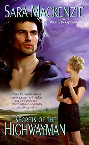 Secrets of the Highwayman (The Immortal Warriors): Mackenzie, Sara ...