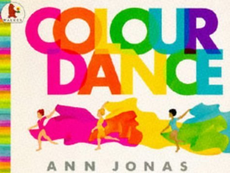 Colour Dance: Jonas, Ann: 9780744520040: Amazon.com: Books