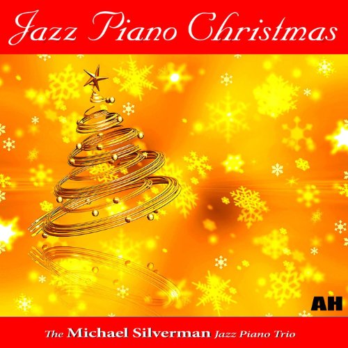 Play Jazz Piano Christmas by Michael Silverman Jazz Piano Trio on ...
