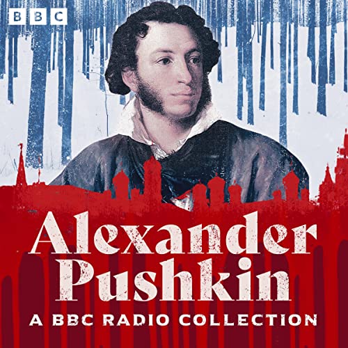 Amazon.co.jp: The Alexander Pushkin BBC Radio Collection: Including Eugene Onegin, Boris Godunov ...