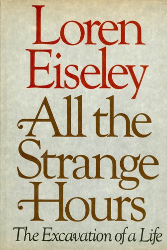 All the Strange Hours, The Excavation of a Life, 1975, 273 pages ...