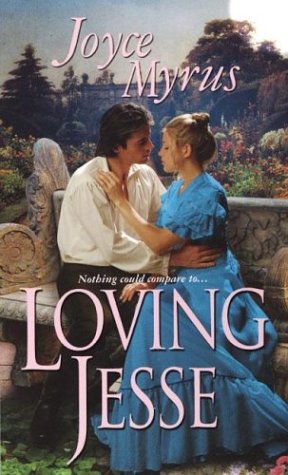Loving Jesse: Myrus, Joyce: 9780821776988: Amazon.com: Books