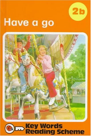 Buy Have a Go: Key Words Reading Scheme 2B (Ladybird Key Words) Book ...