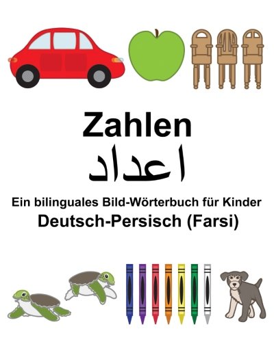 Deutsch-Persisch (Farsi) Zahlen Ein bilinguales Bild-Wörterbuch für ...