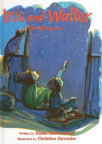 Iris and Walter, the Sleepover (Iris & Walter (Prebound)): Christine ...