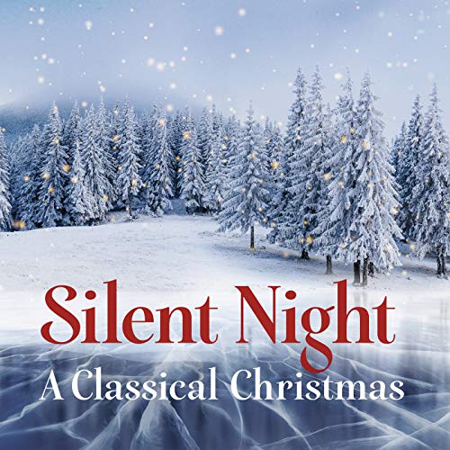 Amazon.com: Silent Night - A Classical Christmas : VARIOUS ARTISTS ...
