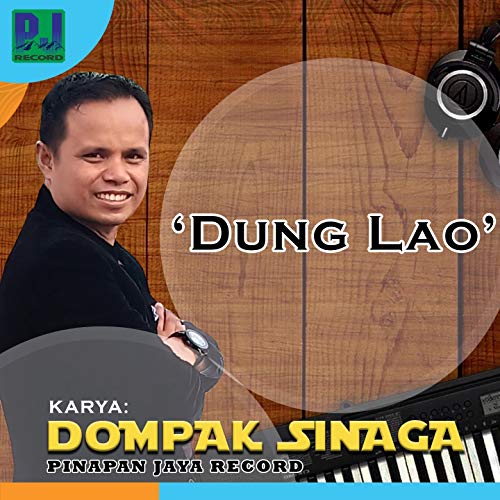 Dung Lao by Dompak Sinaga on Amazon Music - Amazon.com