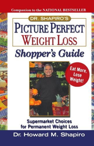 Dr. Shapiro's Picture Perfect Weight Loss Shopper's Guide : Supermarket ...