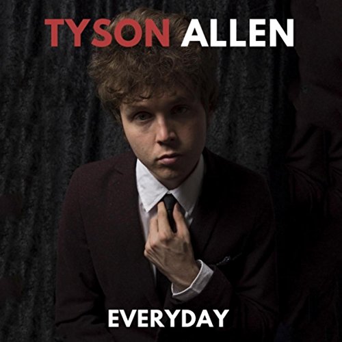 Écouter Everyday par Tyson Allen sur Amazon Music Unlimited