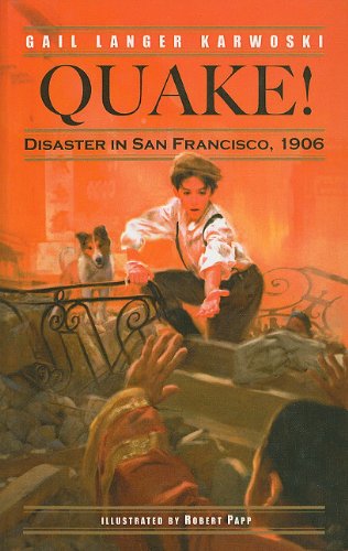 Amazon.com: Quake! Disaster in San Francisco, 1906: 9780756967536: Gail ...