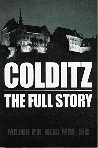 Colditz the Full Story: Major P.R. Reid: 9780330454667: Amazon.com: Books