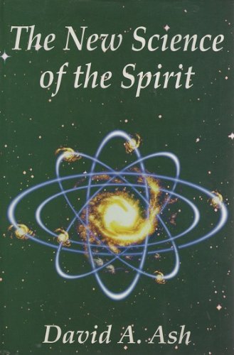 The New Science of the Spirit: David Ash: 9780903336567: Amazon.com: Books