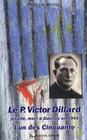 Amazon.fr - Le père Victor Dillard, jésuite : L'un des Cinquante ...