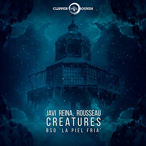 Creatures (Banda Sonora Original de la Película) by Javi Reina ...