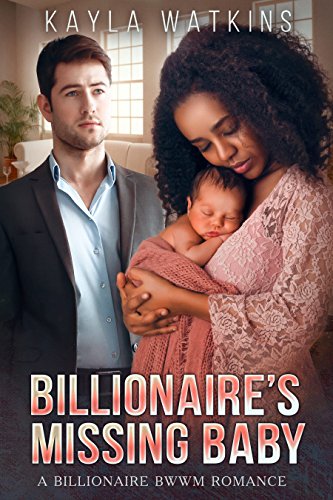 Billionaire’s Missing Baby (A BWWM Romance) - Kindle edition by Watkins ...