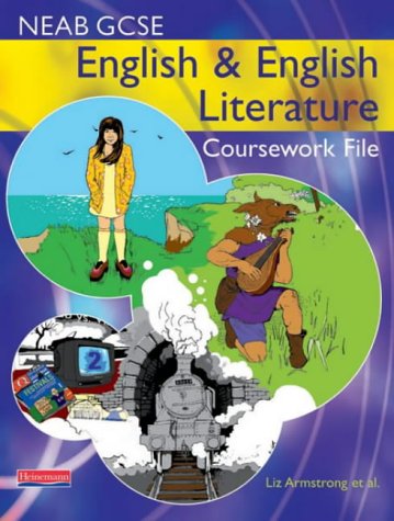 NEAB GCSE English and English Literature: Coursework File: Liz ...