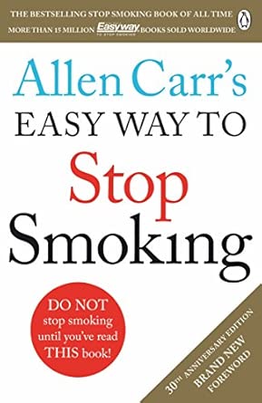 Allen Carr's Easy Way to Stop Smoking: Read this book and you'll never ...