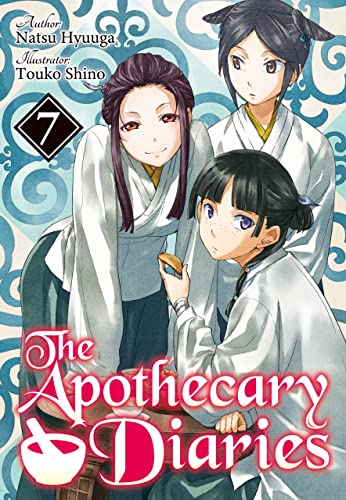 The Apothecary Diaries: Volume 7 (Light Novel) (The Apothecary Diaries ...
