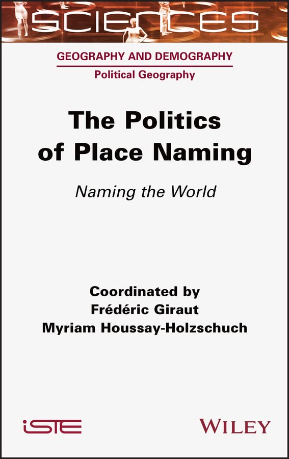 The Politics of Place Naming: Naming the World - Kindle edition by ...