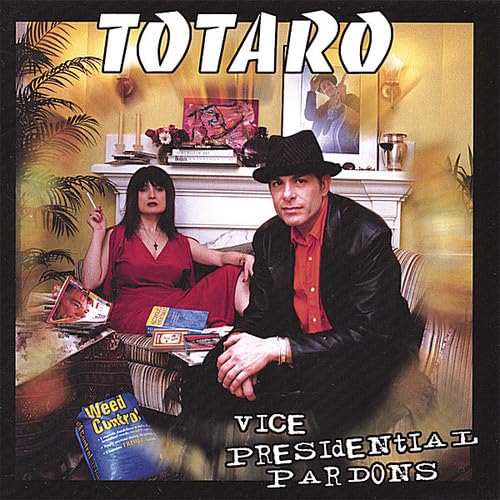 Totaro, John Totaro - Vice Presidential Pardons - Amazon.com Music