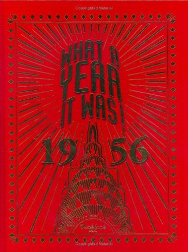 What A Year It Was! 1956: Flickback Media, Inc.: 9780922568253: Amazon ...