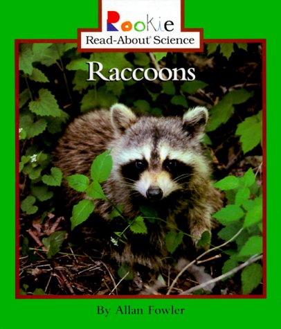 Raccoons (Rookie Read-About Science): Fowler, Allan: 9780516215907 ...