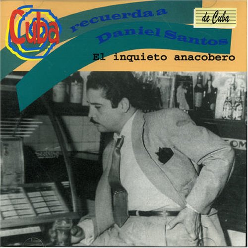 Cuba Recuerda a Daniel Santos - Inquieto Anacobero, El - Amazon.com Music