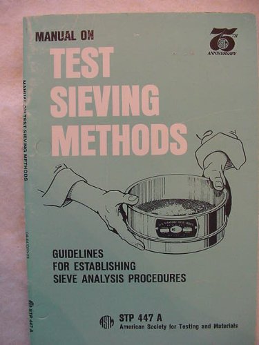 Manual on Test Sieving Methods Guidelines for Establishing Sieve ...