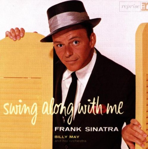 Frank Sinatra, Billy May - Sinatra Swings (Swing Along with Me ...