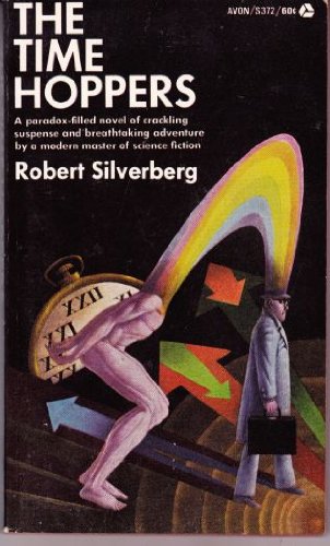 Time Hoppers: Silverberg, Robert: 9780441811953: Amazon.com: Books
