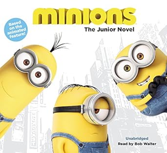 Minions: The Junior Novel : Walter, Bob, Chesterfield, Sadie: Amazon.co ...