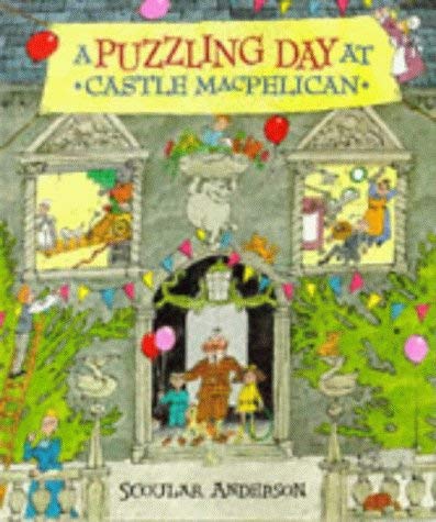 A Puzzling Day at Castle MacPelican: Scoular Anderson: 9780744530063 ...