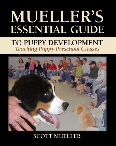 Mueller's Essential Guide to Puppy Development (Mueller's Official ...