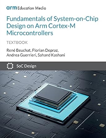 Fundamentals of System-on-Chip Design on Arm Cortex-M Microcontrollers ...