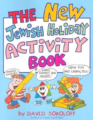 The New Jewish Holiday Activity Book Ages 4 to 8: Sokoloff, David ...