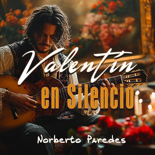 Valentín En Silencio by Norberto Paredes on Amazon Music Unlimited