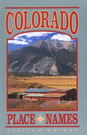 Colorado: Place Names: Bright, William: 9781555661021: Amazon.com: Books