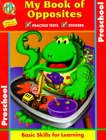 My Book of Opposites: Basic Skills for Learning (High Q Workbook Series ...