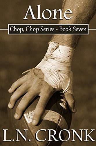 Alone (Chop, Chop Series Book 7) - Kindle edition by Cronk, L.N ...