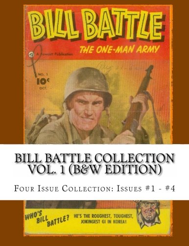 Bill Battle Collection Vol. 1 (B&W Edition): Four Issue Collection ...