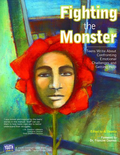 Fighting the Monster: Teens Write About Confronting Emotional ...