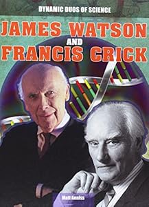 9781482414714: James Watson and Francis Crick (Dynamic Duos of Science ...