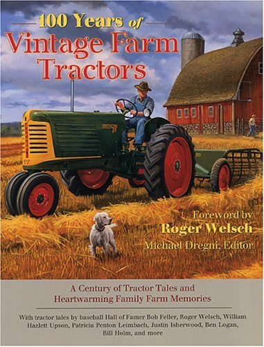 100 Years of Vintage Farm Tractors: A Century of Tractor Tales and ...