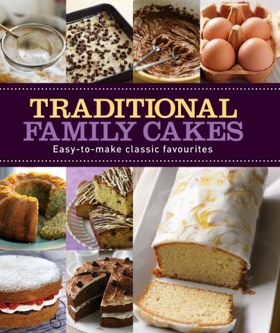 Traditional Family Cakes (Love Food) (Making Cakes): Parragon Books ...