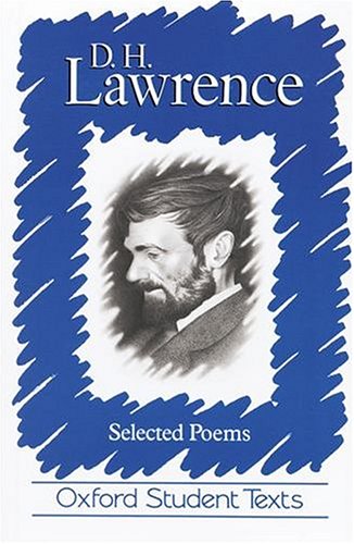 D.H.Lawrence: Selected Poems (Oxford Student Texts): Lawrence, D. H ...