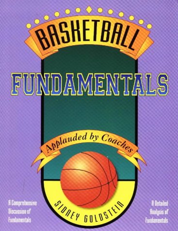 Basketball Fundamentals: Goldstein, Sidney: 9781884357350: Amazon.com ...