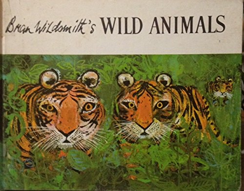 Wild Animals: Wildsmith, Brian: 9780531015308: Amazon.com: Books