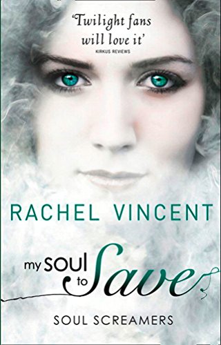 My Soul to Save (Soul Screamers, Book 2) (English Edition) eBook ...