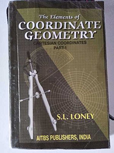 The Elements Of Coordinate Geometry, Cartesian Coordinates part-1, S.L ...