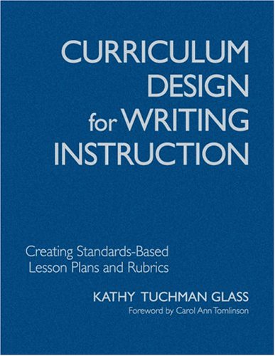 Curriculum Design for Writing Instruction: Creating Standards-Based ...